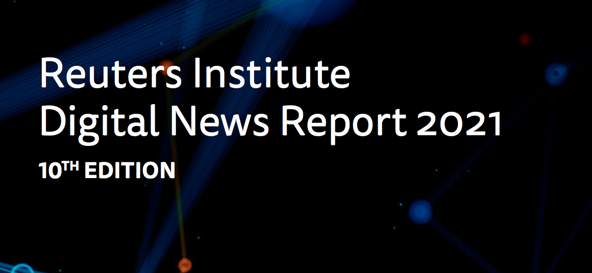 Digital News Report 2021: The pandemic accelerated digital ...