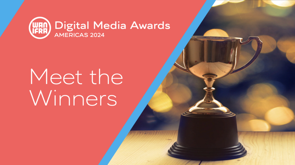 WAN-IFRA unveils the Digital Media Awards Americas 2024 winners. - WAN-IFRA